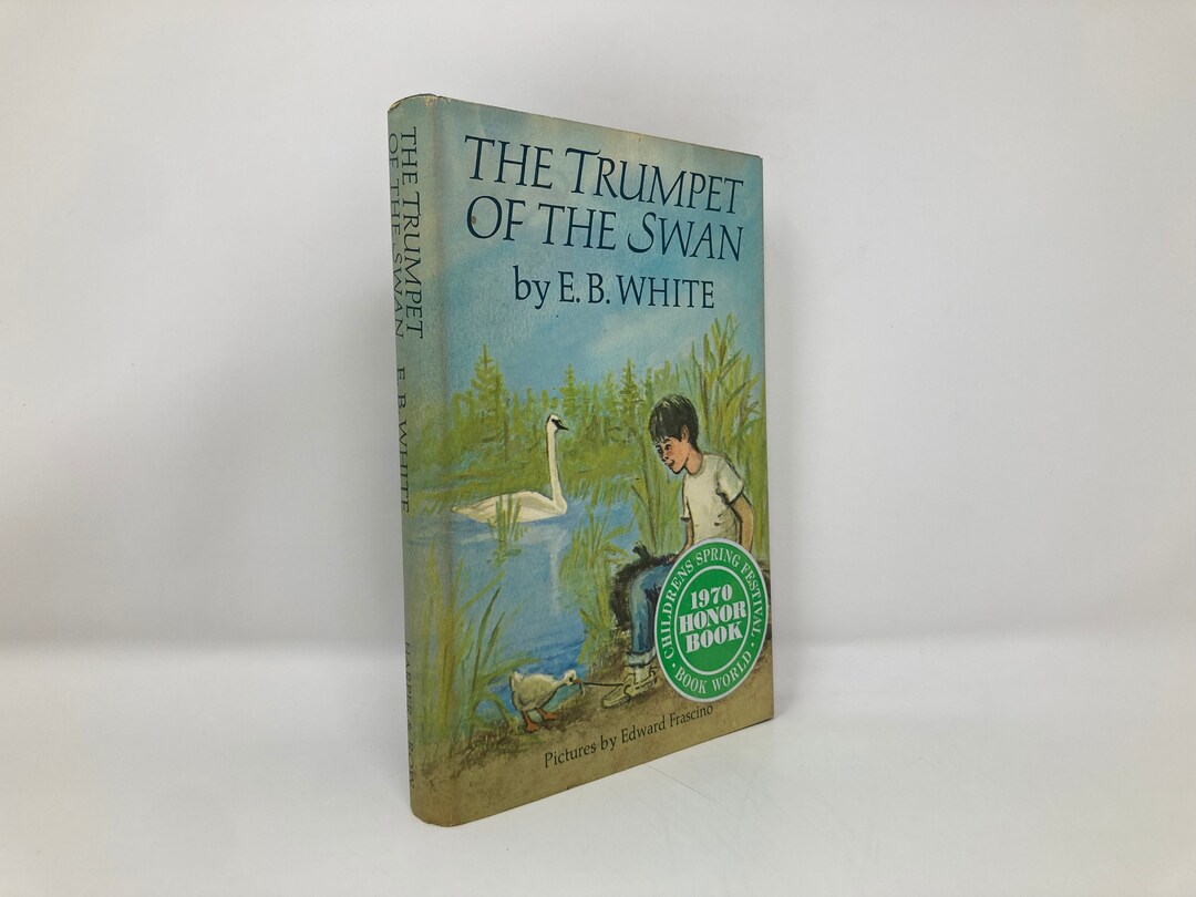 The Trumpet of the Swan by E.B. White HC 1st First Hardcover Like New ...