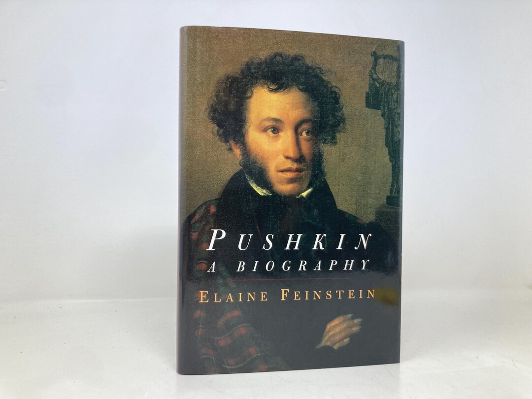 Pushkin: A Biography by Elaine Feinstein HC Hardcover First 1st Like ...