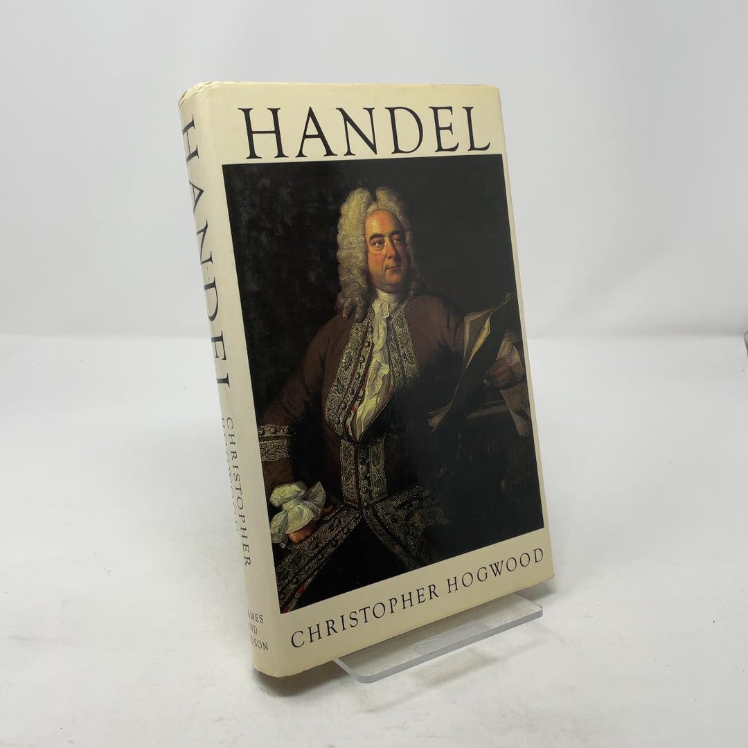 Handel by Christopher Hogwood HC First Edition Hardcover Very Good 1984 ...