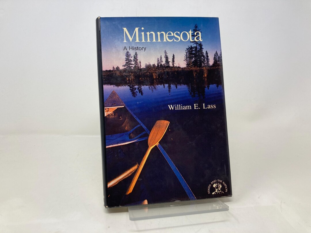 Minnesota: A Bicentennial History (states and the Nation Series) by ...