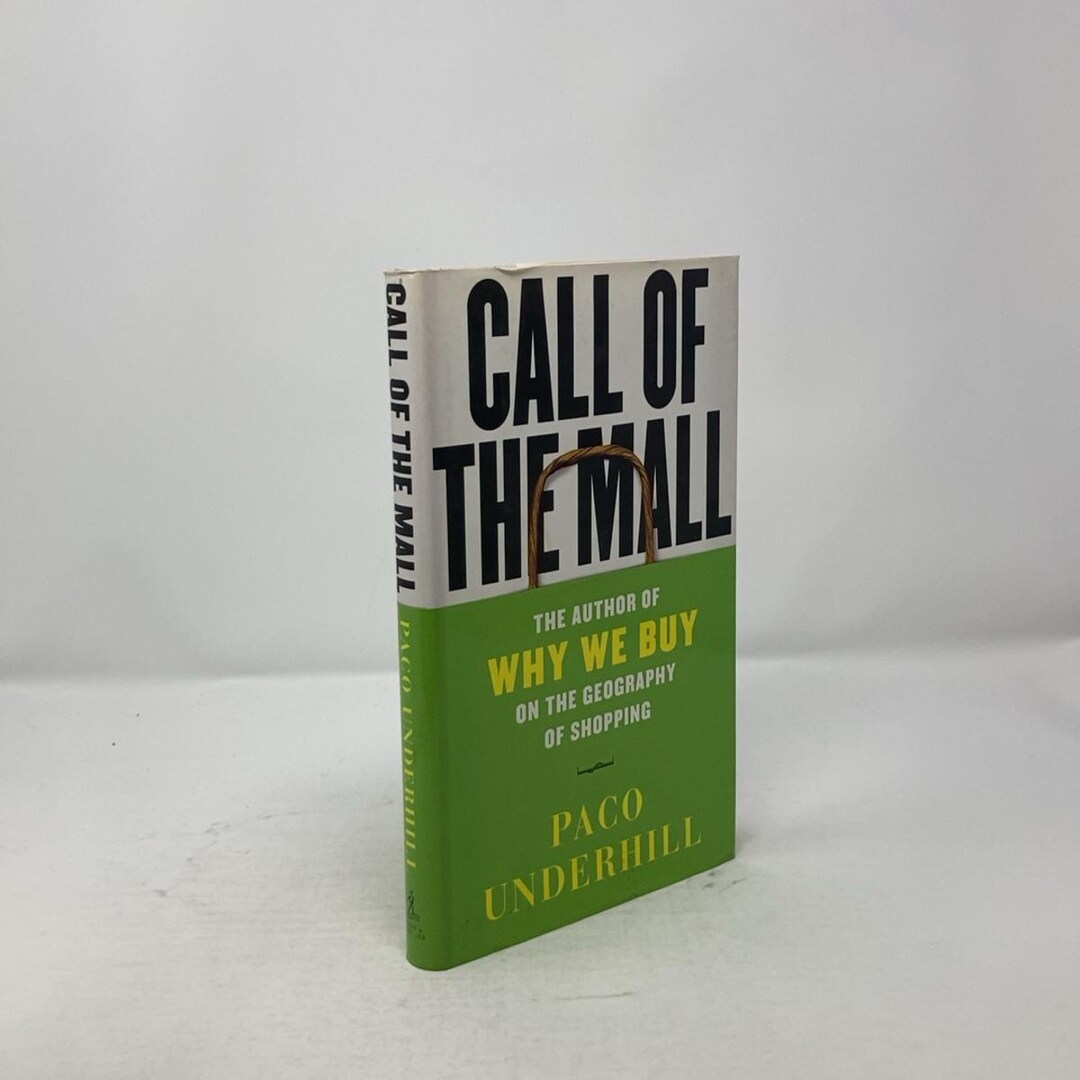 Call of the Mall by Paco Underhill HC First Edition Hardcover Like New ...