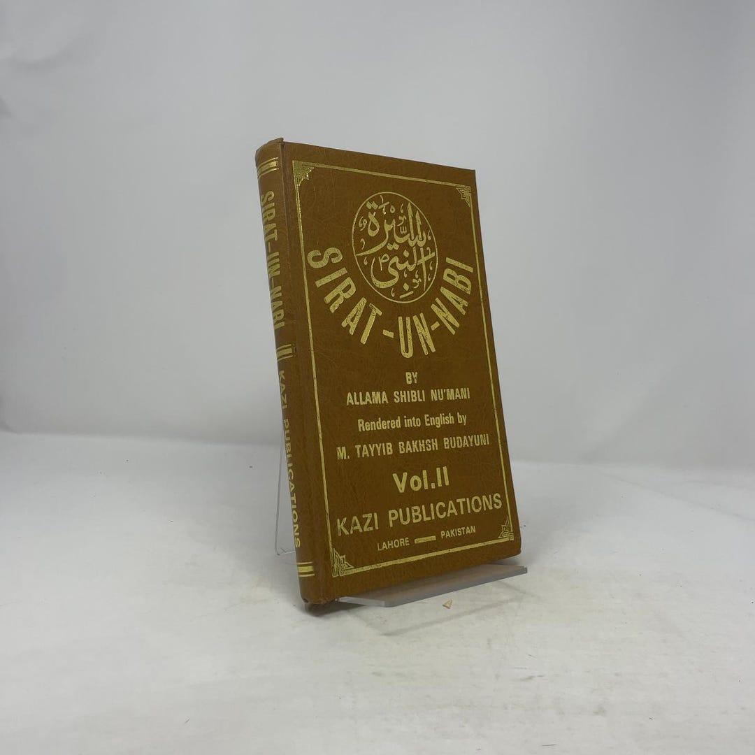 Sirat-un-nabi (the Life of the Prophet) Volume II by Allama Shibli ...