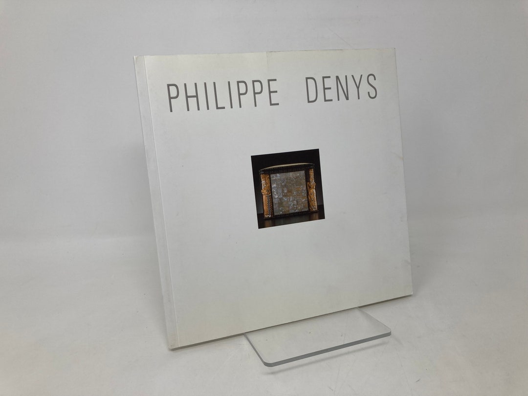 Philippe Denys: Objects D'art From Europe 1880-1950 by Philippe Denys ...