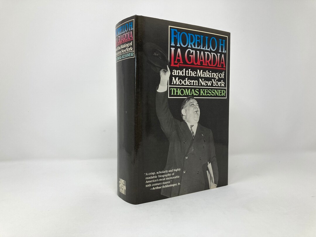 Fiorello H. La Guardia and the Making of Modern New York by Thomas ...