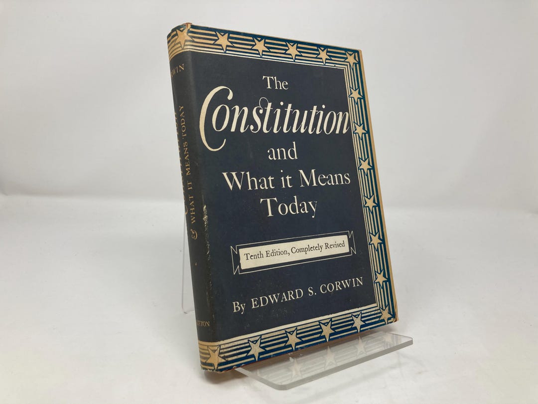 The Constitution and What It Means Today by Edward S. Corwin HC ...