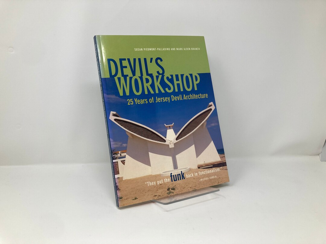 Devil's Workshop: 25 Years of Jersey Devil Architecture by Susan Piedmont-palladino PB First 2nd ...