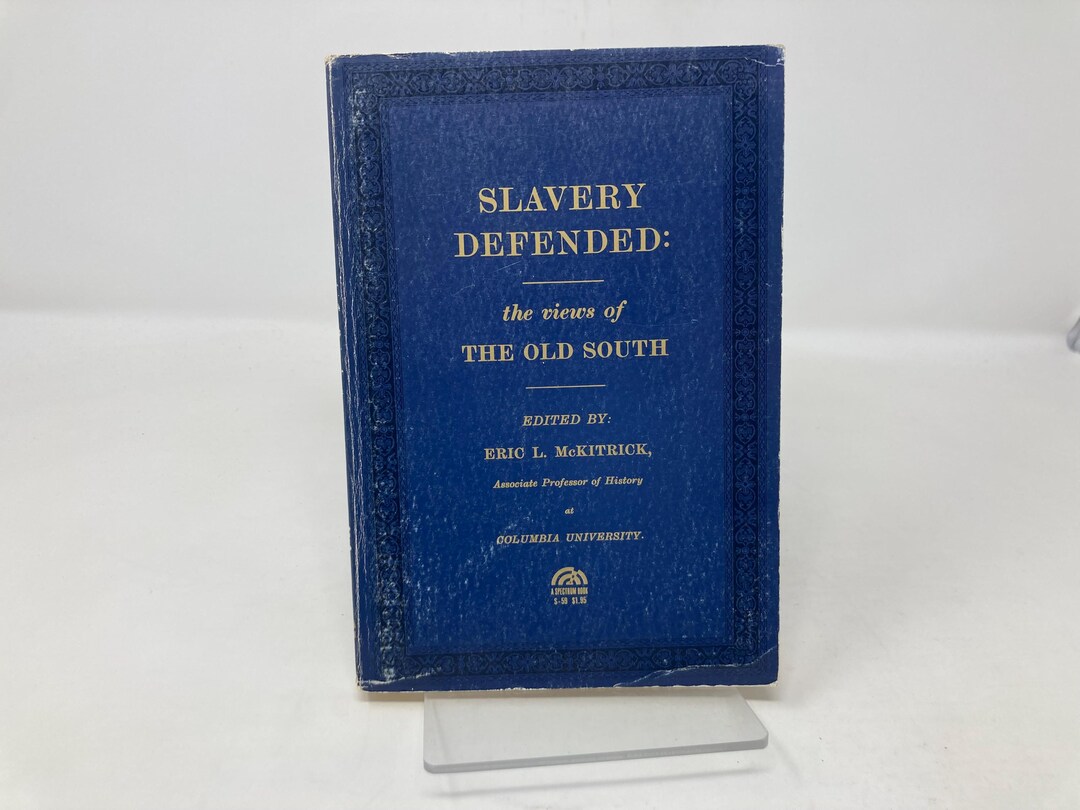 Slavery Defended by Eric L. Mckitrick Paperback PB First 1st Very Good ...