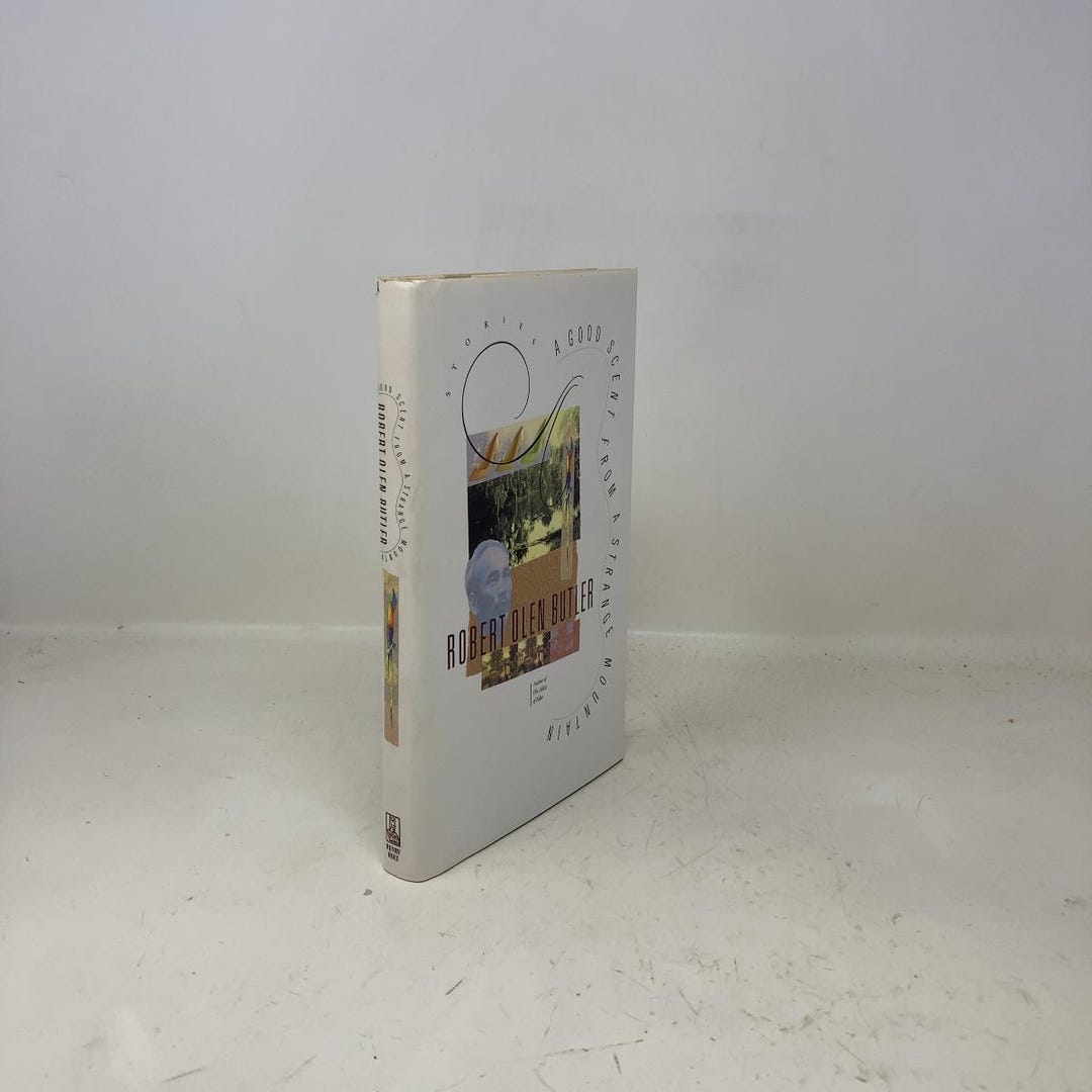 Good Scent From a Strange Mountain by Robert Olen Butler HC First ...
