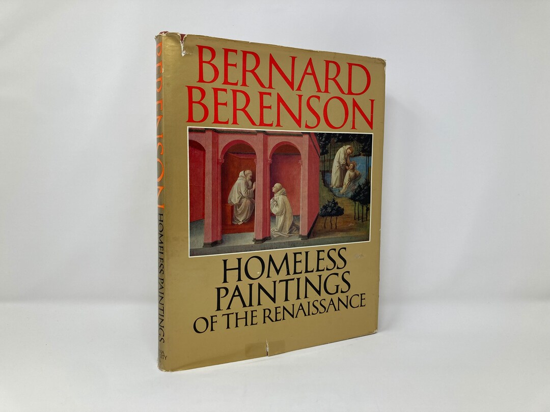 Bernard Berenson Homeless Paintings of the Renaissance by Hanna Kiel HC ...