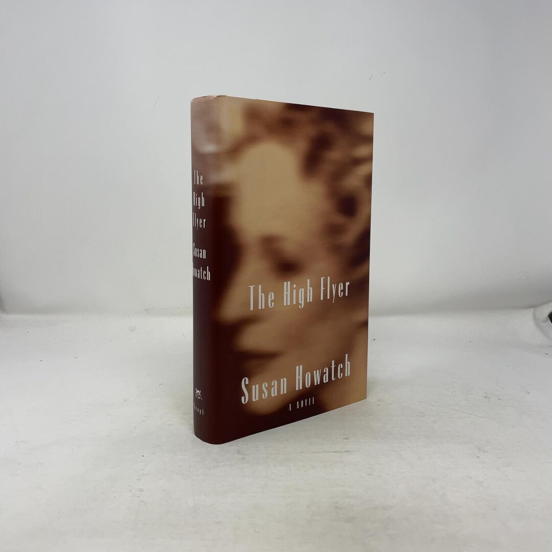 The High Flyer by Susan Howatch HC First Edition Hardcover Like New ...
