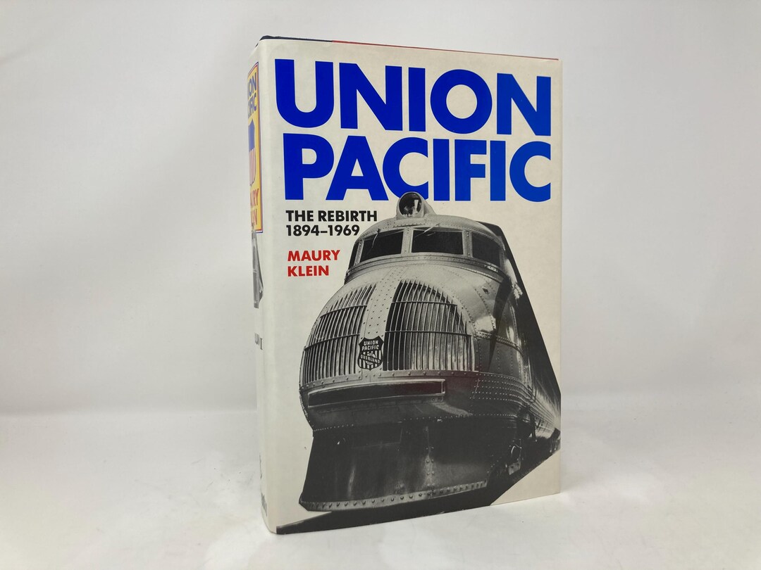 Union Pacific by Maury Klein HC Hardcover 1st First LN Like New 1990 ...