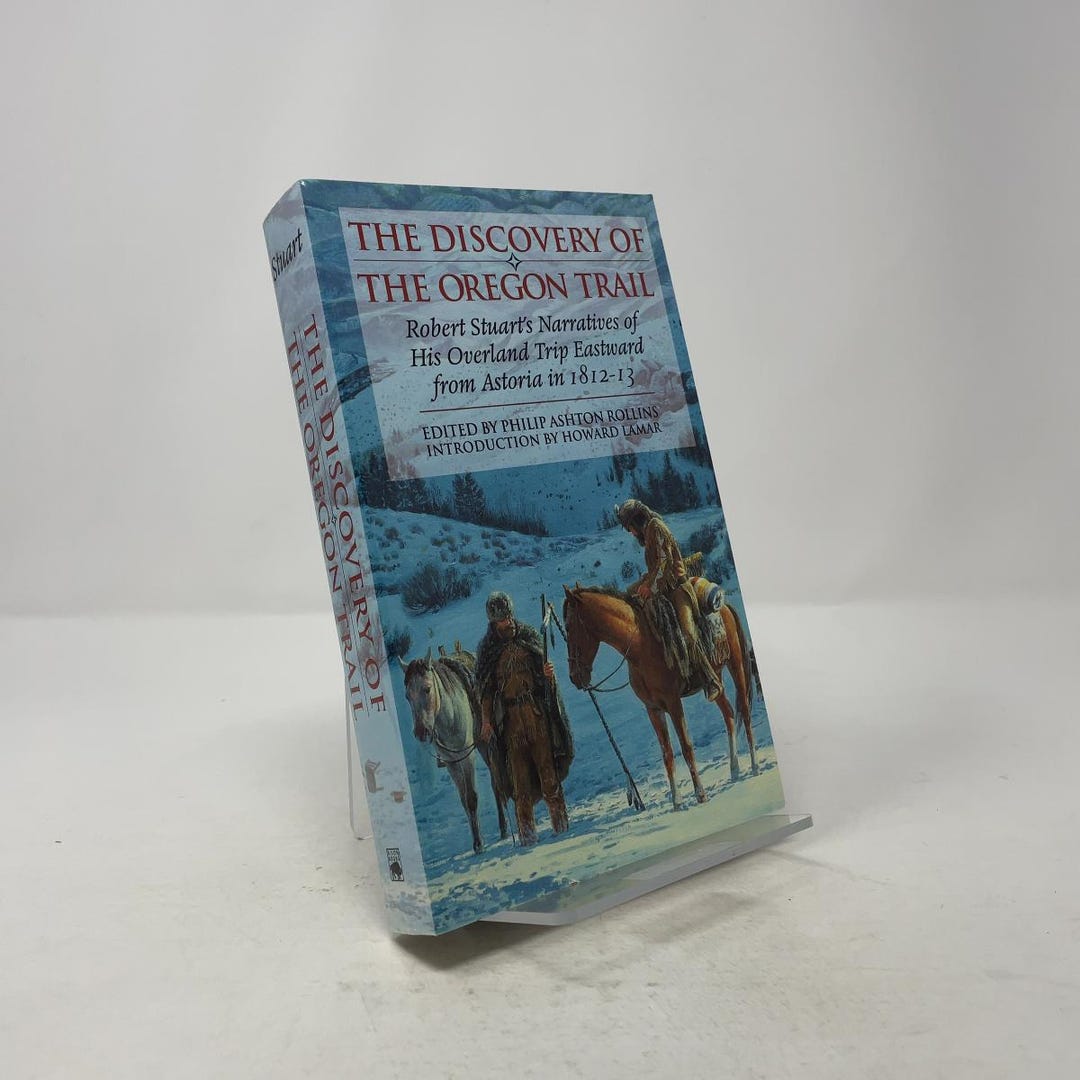 The Discovery of the Oregon Trail by Robert Stuart; Philip Ashton ...