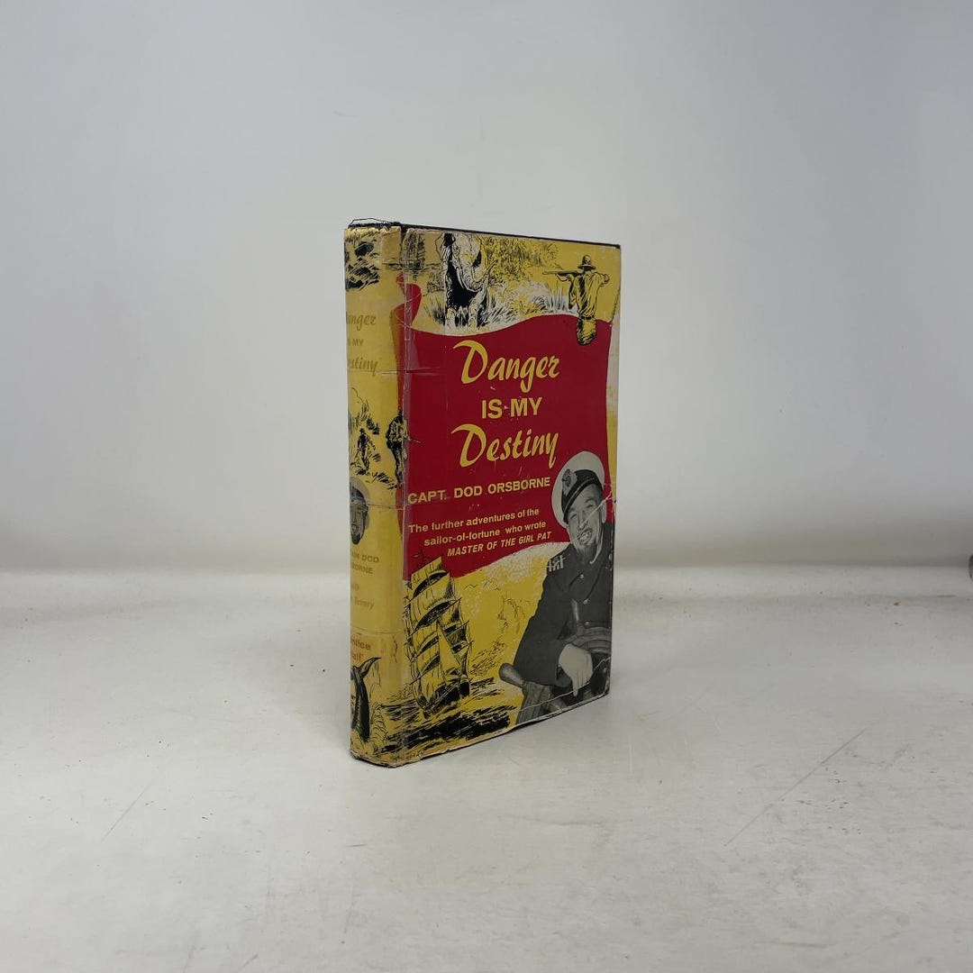 Danger is My Destiny by Capt. Dod Orsborne HC First Edition Hardcover ...