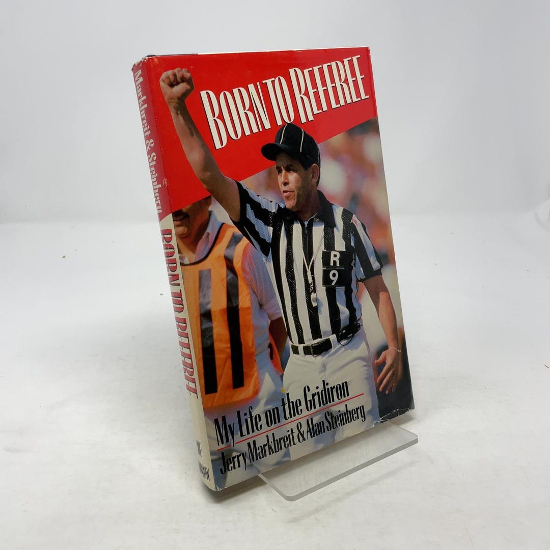 Born to Referee by Jerry Markbreit; Alan Steinberg HC First Edition ...