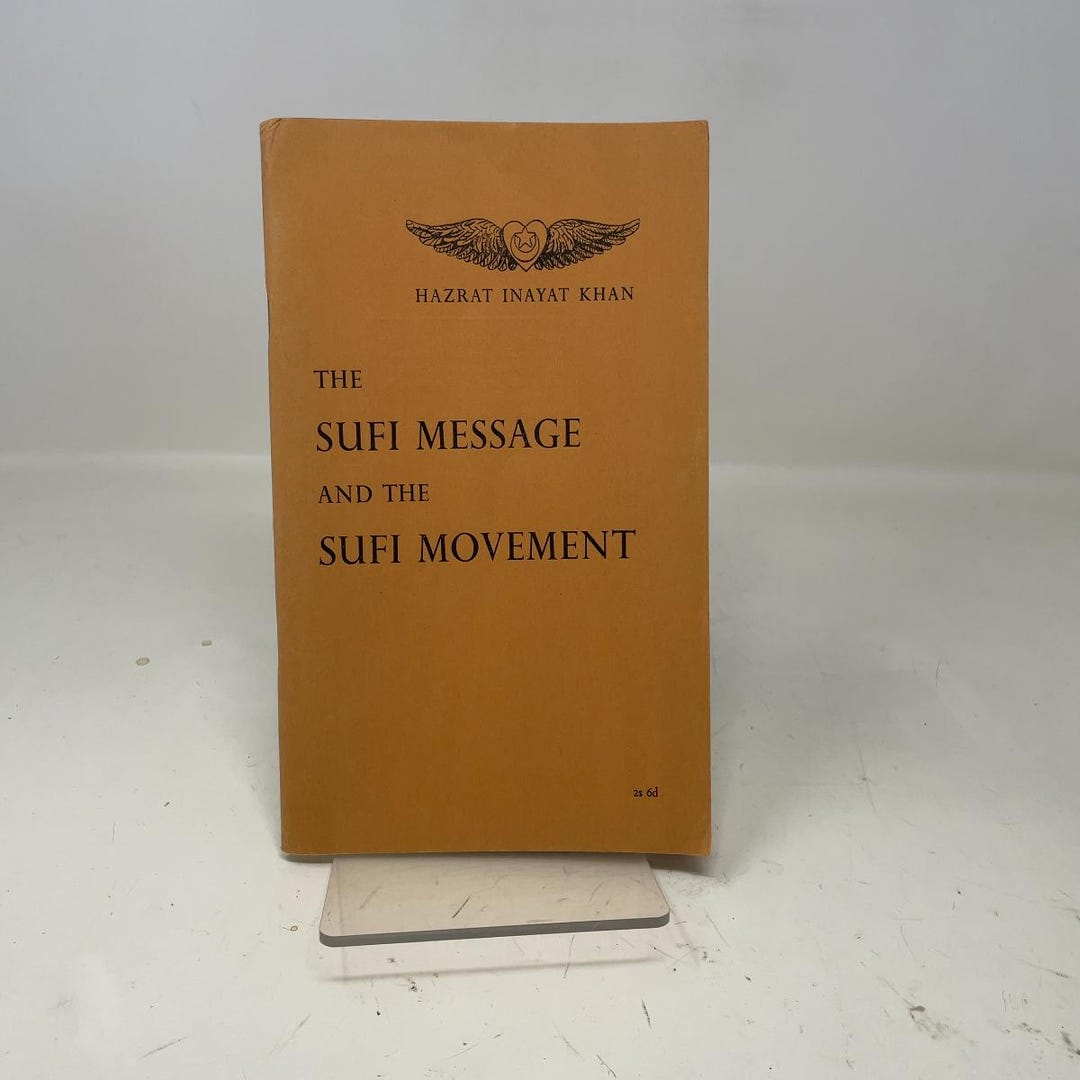 The Sufi Message and the Sufi Movement by Hazrat Inayat Khan HC First ...