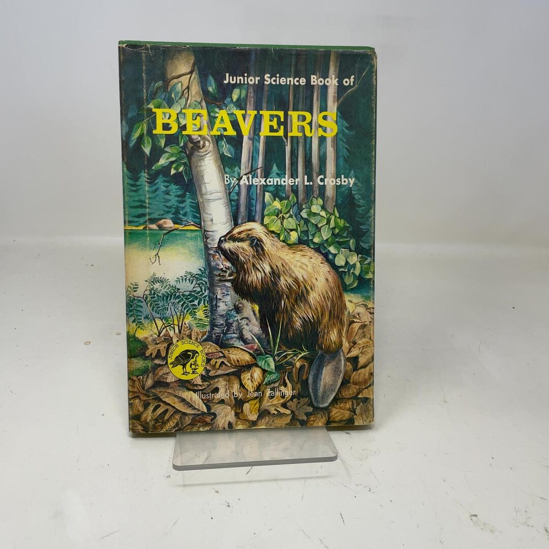 Junior Science Book of Beavers by Alexander L. Crosby HC First Edition ...