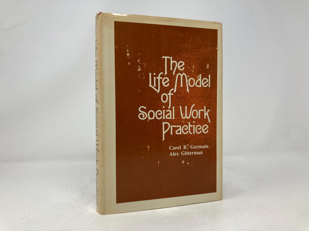 The Life Model of Social Work Practice by Carel B. Germain and Alex ...