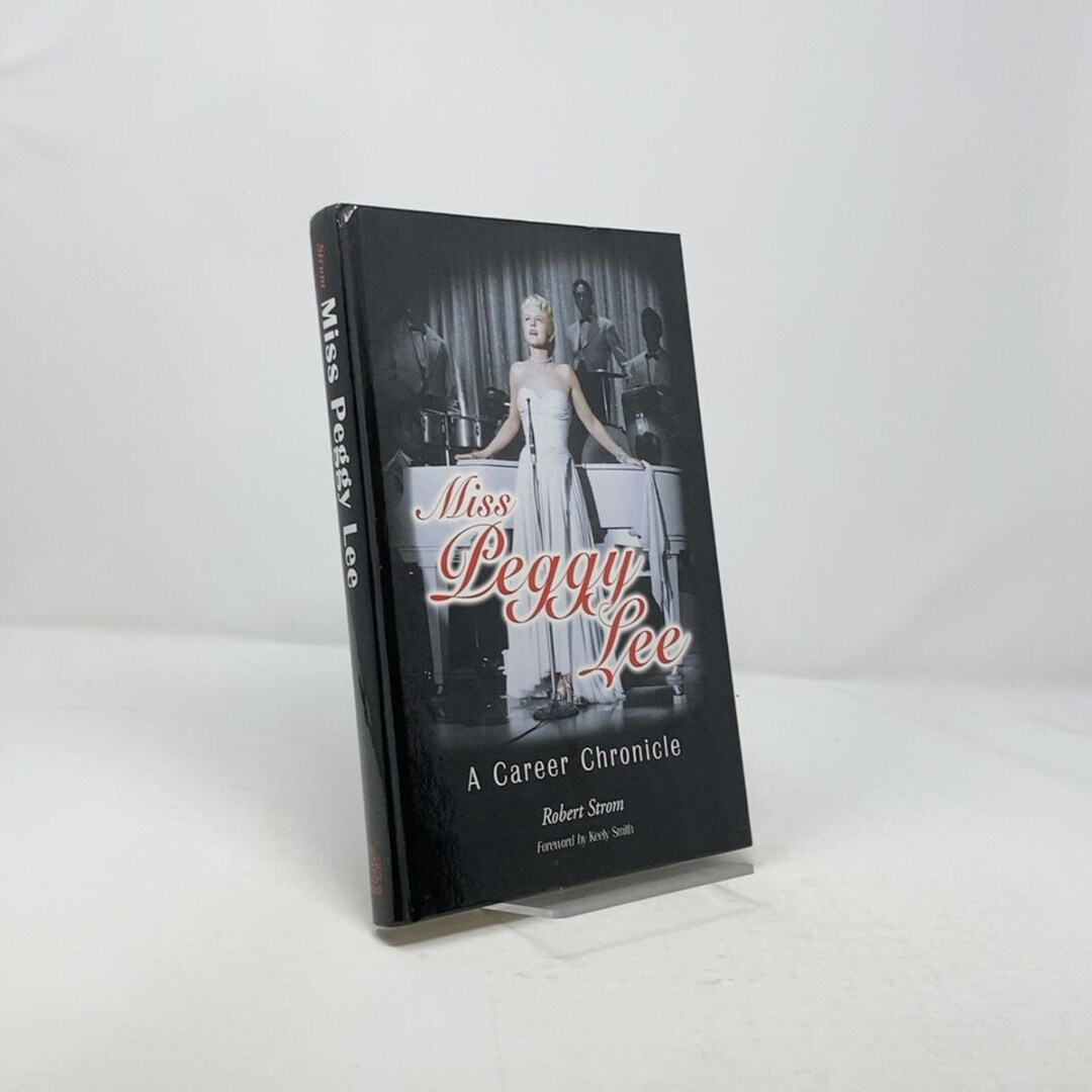 Miss Peggy Lee by Robert Strom HC First Thus Hardcover Like New 2005 ...