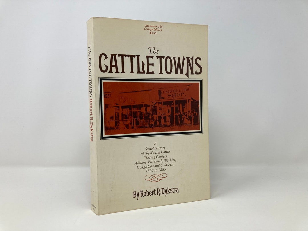Cattle Towns by Robert R. Dykstra PB Paperback 1st Thus LN Like New ...