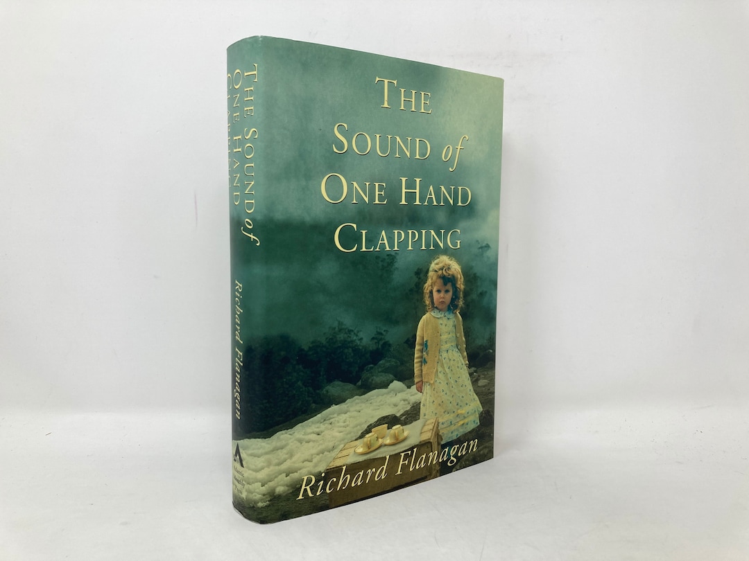 The Sound of One Hand Clapping by Richard Flanagan HC 1st First Like ...