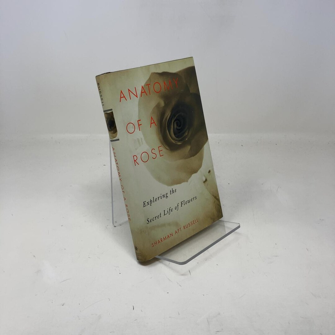 Anatomy of A Rose by Sharman Apt Russell HC First Edition Hardcover ...