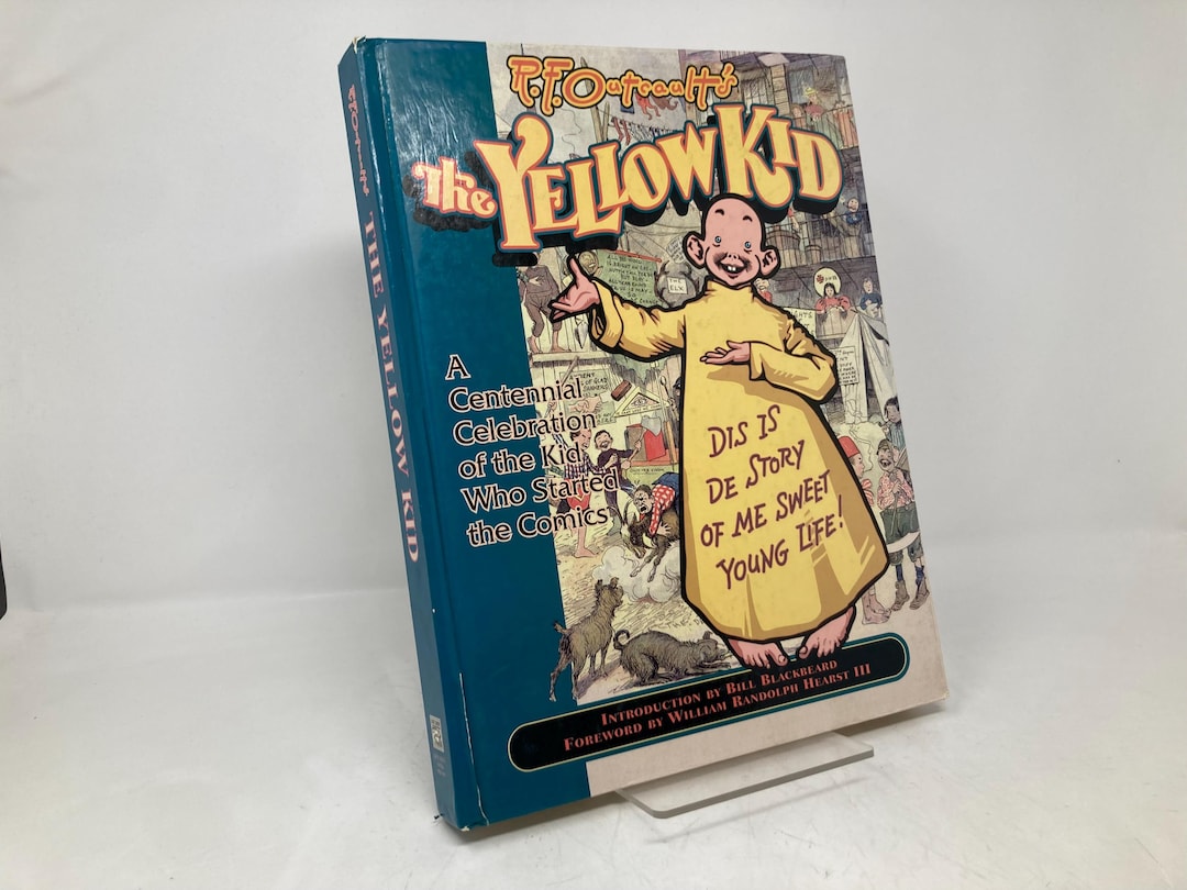 R.F. Outcault's the Yellow Kid: A Centennial Celebration of the Kid ...