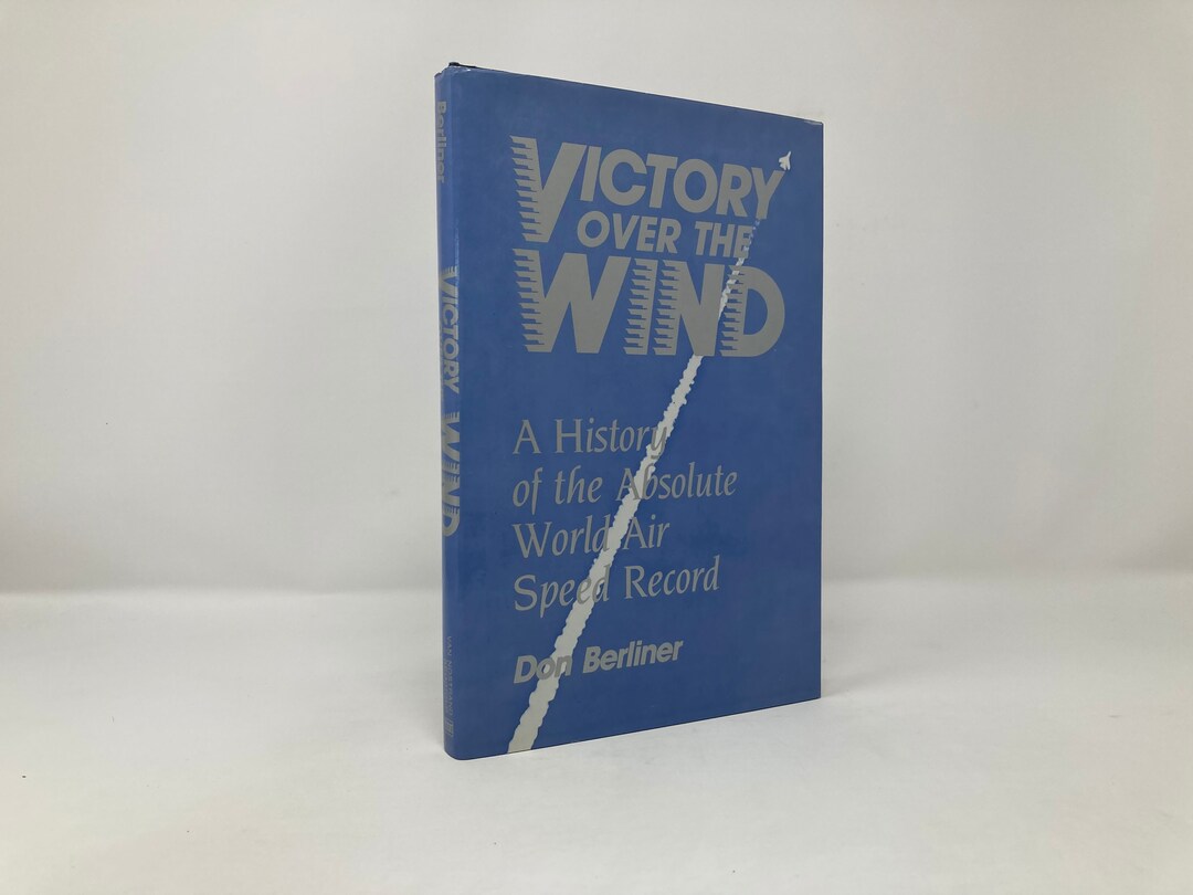Victory Over the Wind by Don Berliner HC Hardcover First 1st Like New ...