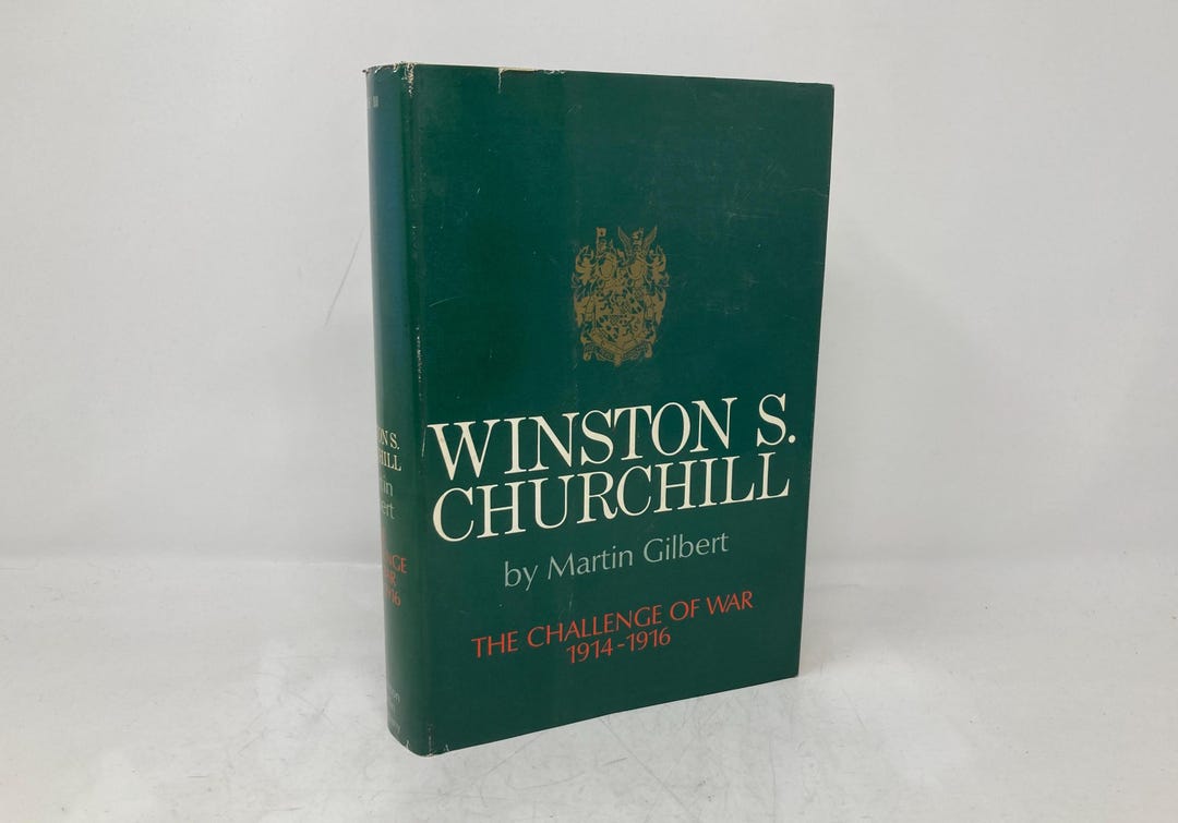Winston S. Churchill: the Challenge of War 1914-1916 by Martin Gilbert ...