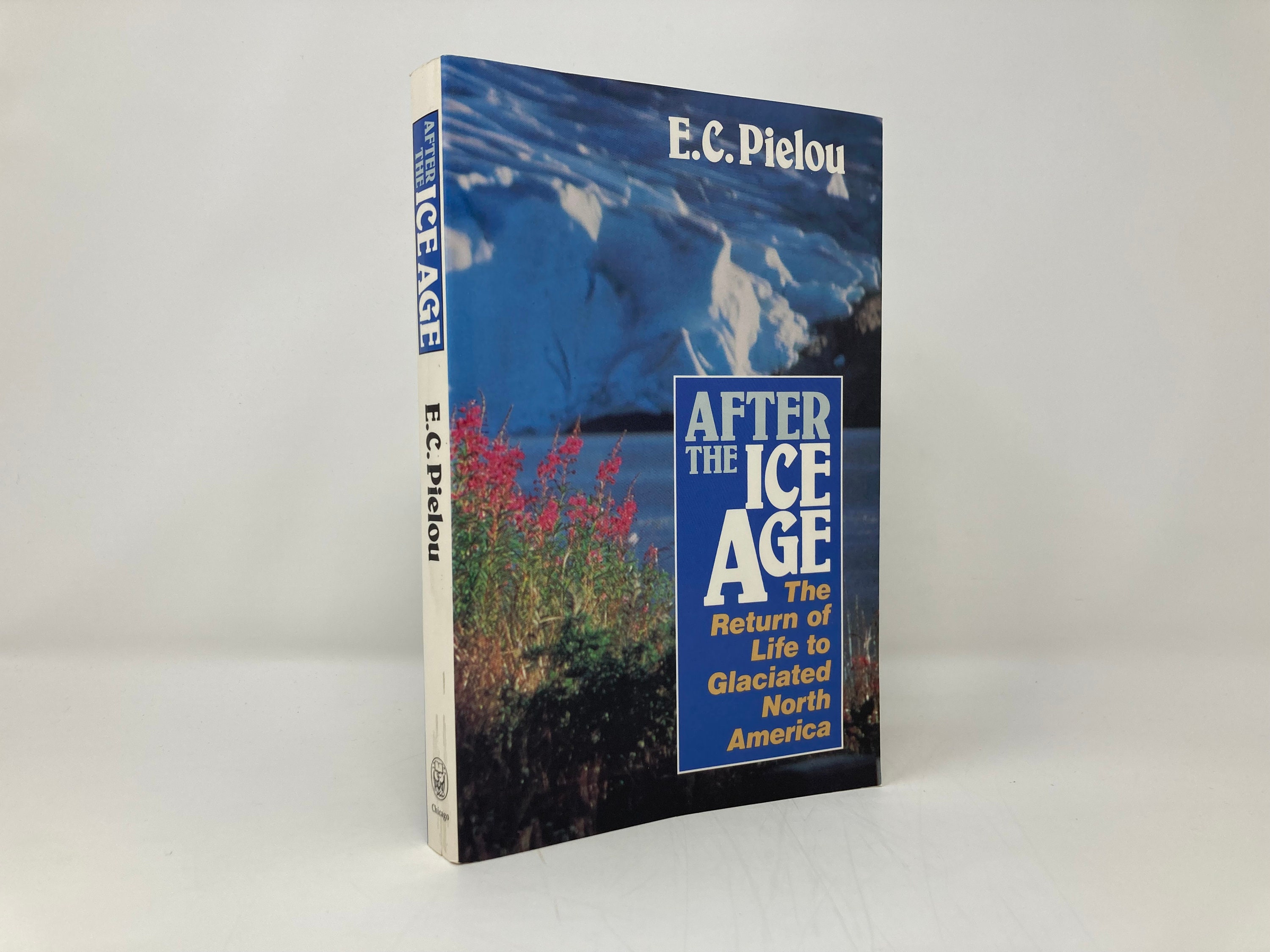 After the Ice Age by E.C. Pielou PB Paperback 1st First VG Very Good ...
