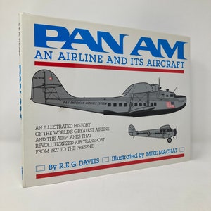Pan Am: an Airline and Its Aircraft by R.E.G. Davies HC First 1st LN ...