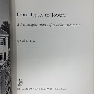 From Tepees to Towers by Carl E. Hiller HC Hardcover First 1st Very ...
