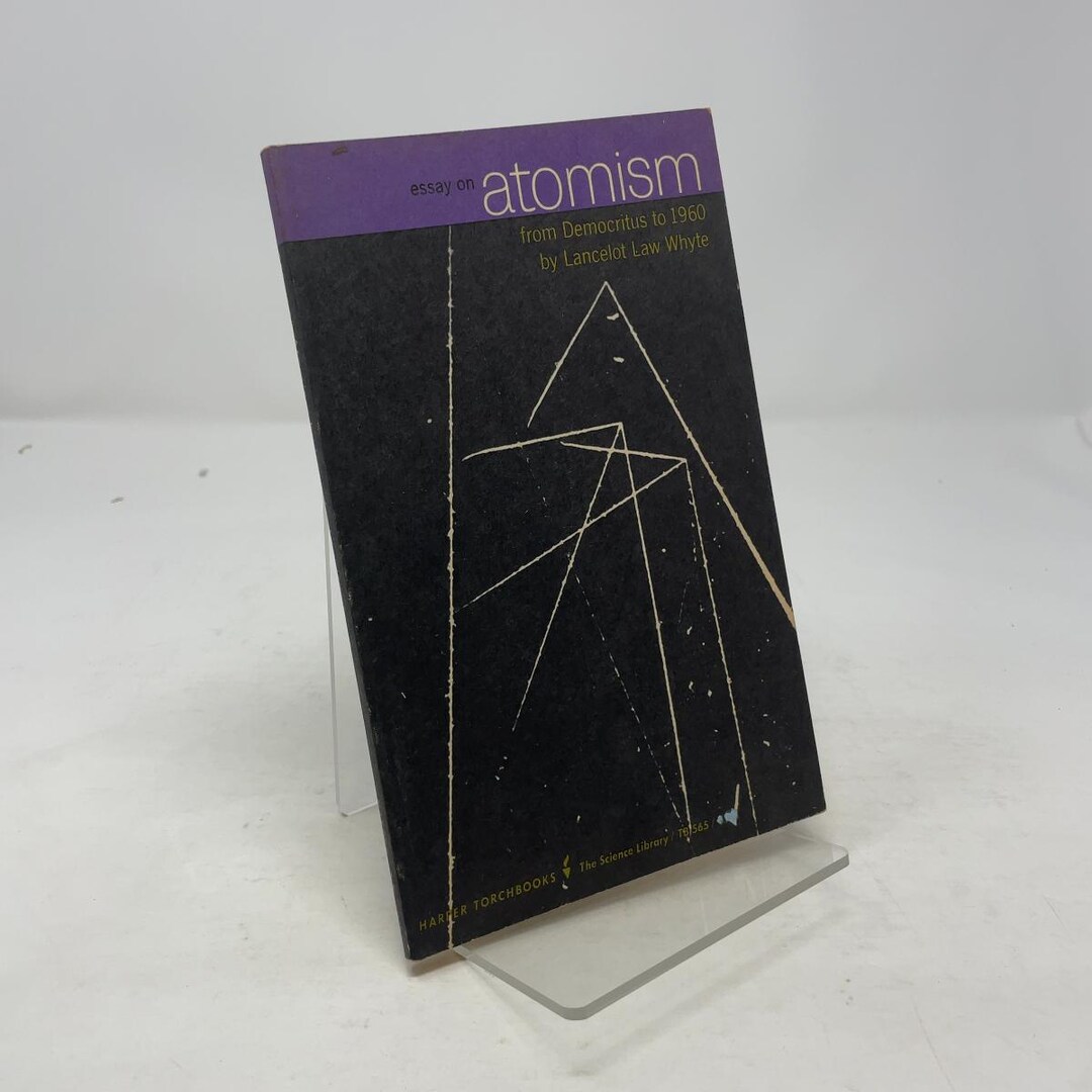 Essay on Atomism by Lancelot Law Whyte PB First Edition Paperback Very ...