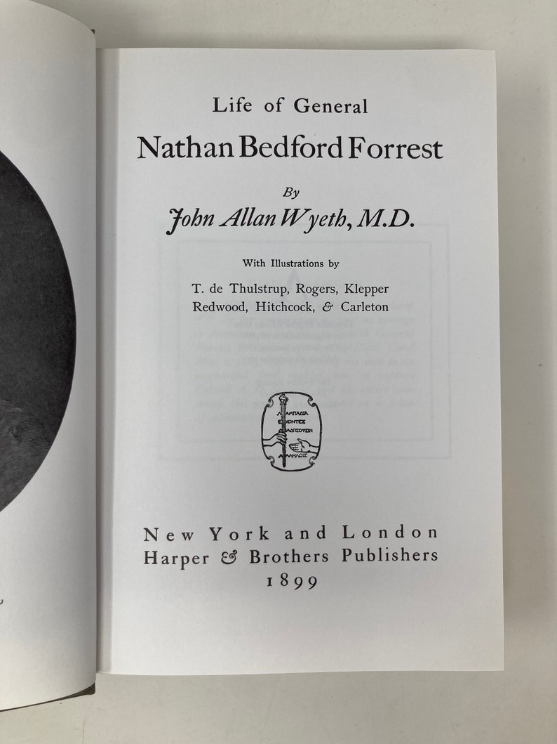 Life of Lieutenant General Nathan Bedford Forrest by John Allan Wyeth ...