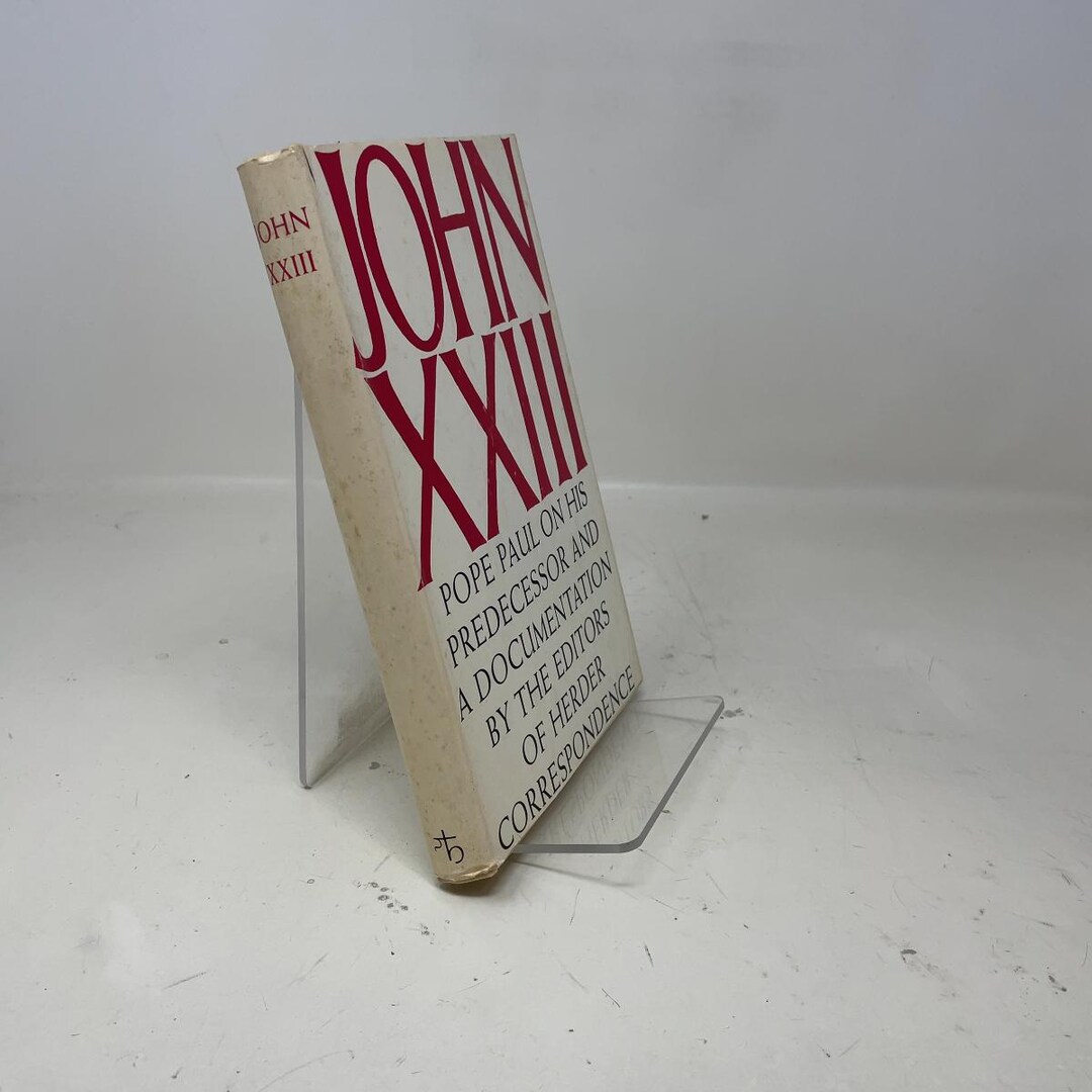 John XXIII Pope Paul on His Predecessor and A Documentation by Herder ...