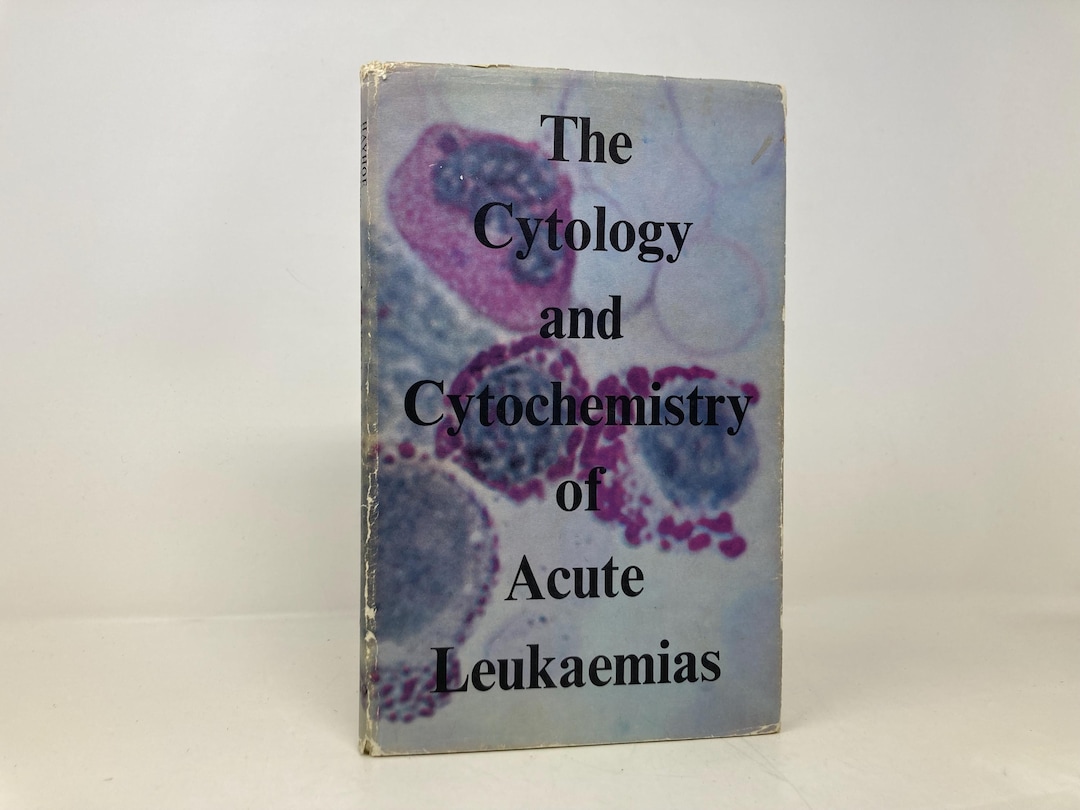 The Cytology and Cytochemistry of Acute Leukaemias by Richard Doll HC ...