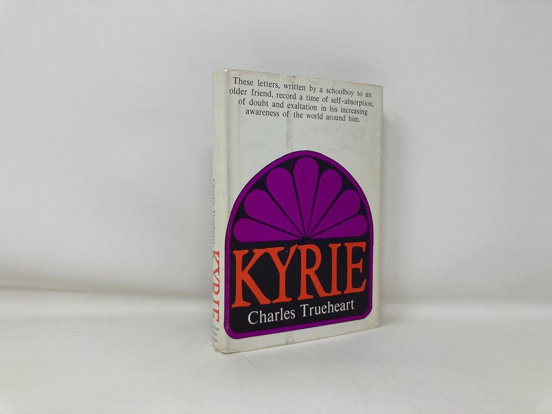 Kyrie: Letters to a Friend by Charles Trueheart HC Hardcover First 1st ...