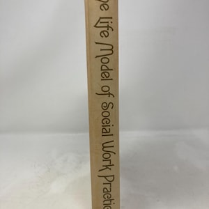 The Life Model of Social Work Practice by Carel B. Germain and Alex ...