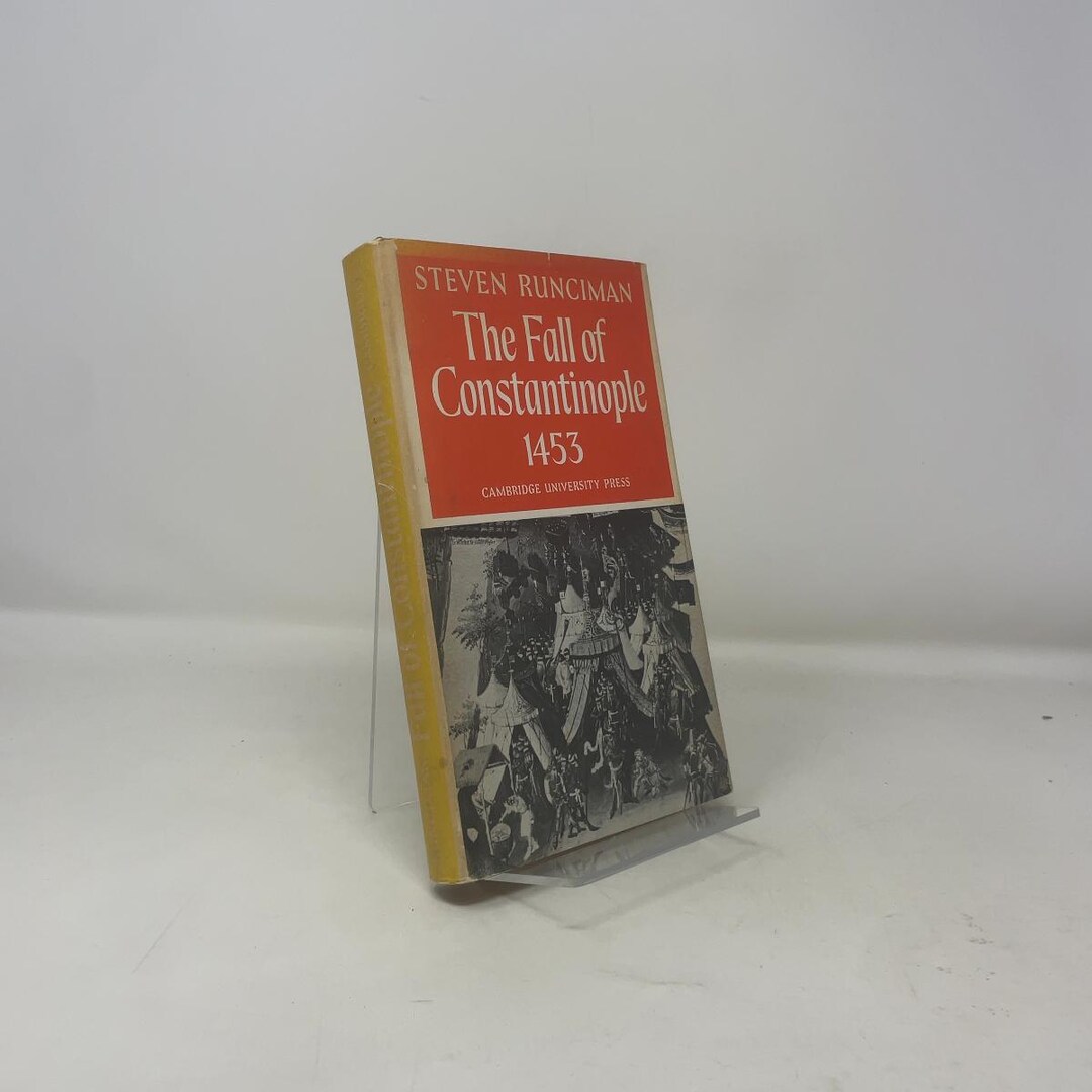 The Fall of Constantinople 1453 by Steven Runciman HC First Edition ...