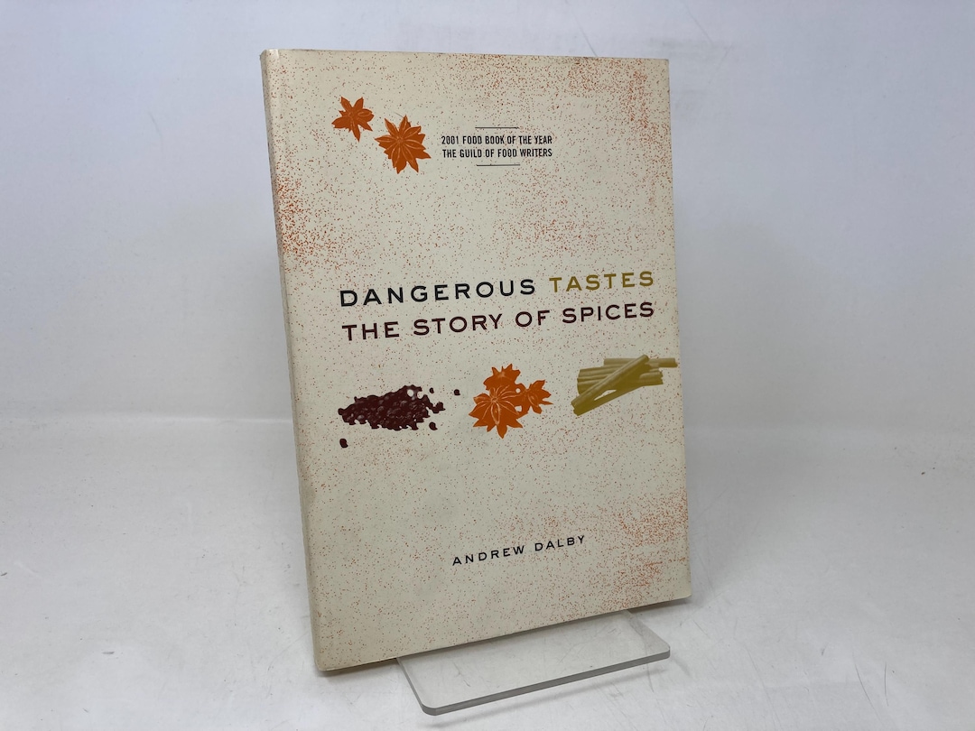 Dangerous Tastes: the Story of Spices by Andrew Dalby PB Paperback ...