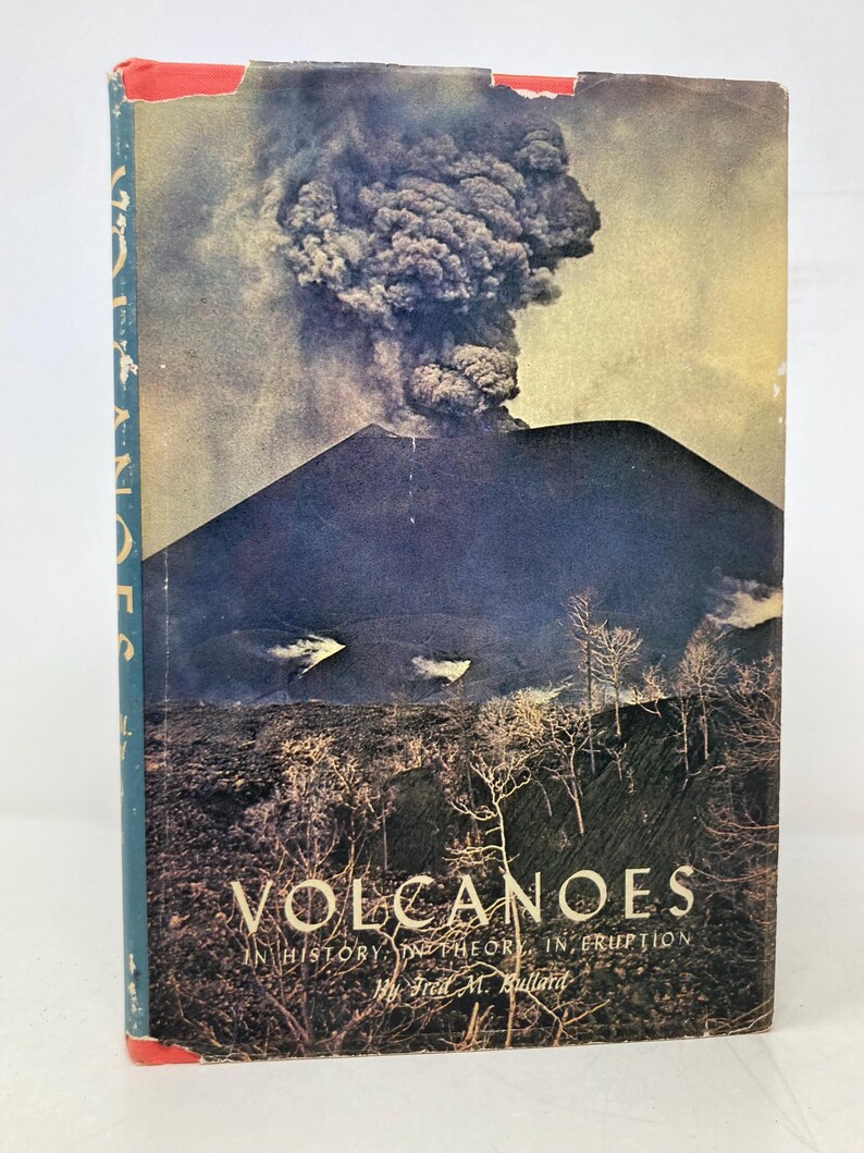 Volcanoes in History, in Theory, in Eruption by Fred Mason Bullard HC ...