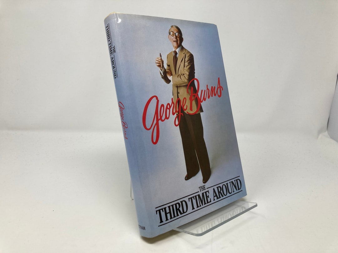 The Third Time Around by George Burns HC Hardcover 1st Second LN Like ...