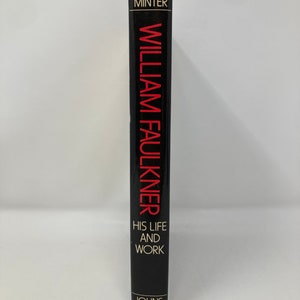 William Faulkner: His Life and Work by Professor David Minter HC ...