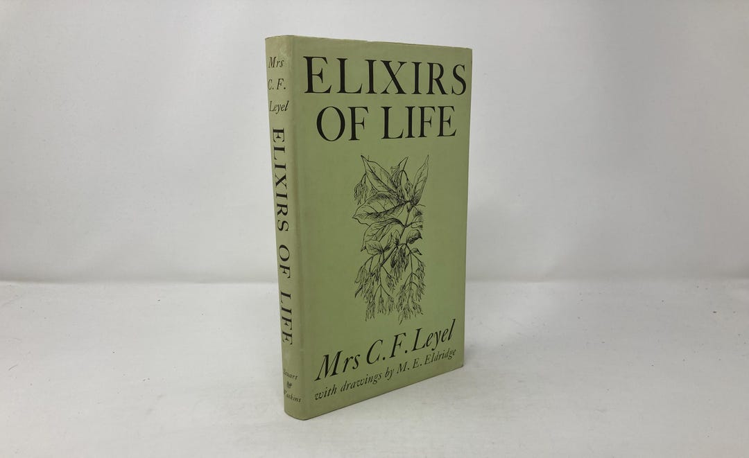 Elixirs of Life by Mrs. C.F. Leyel HC Hardcover First Thus Very Good ...