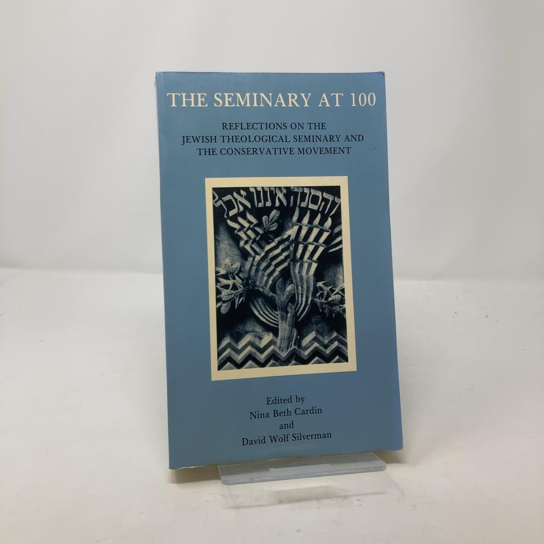 The Seminary at 100 by Nina Beth Cardin, David Wolf Silverman PB First ...
