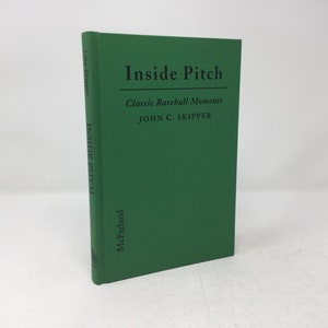 Inside Pitch: A Closer Look at Classic Baseball Moments by John C. Skipper HC Hardcover 1996 LN ...