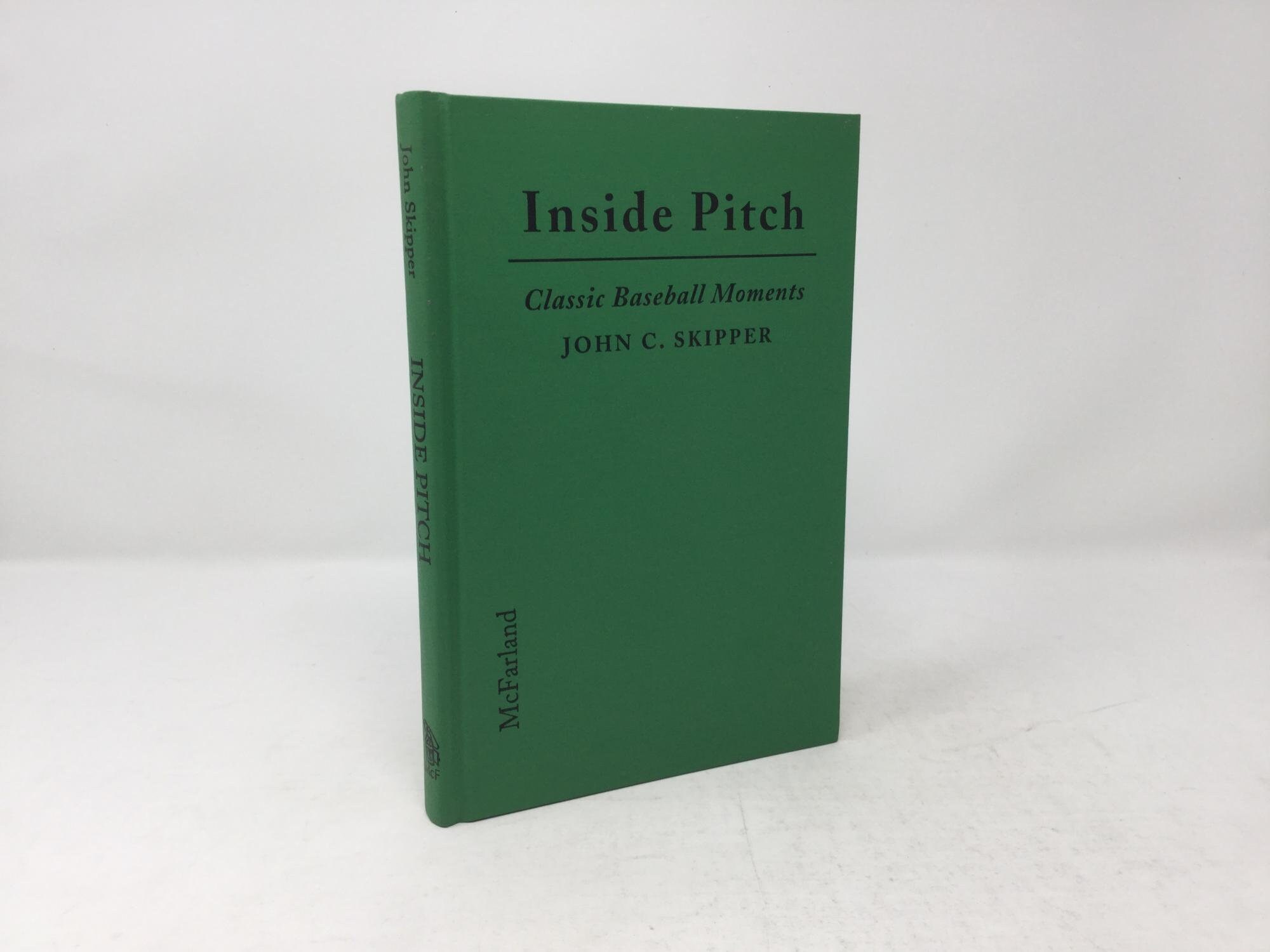 Inside Pitch: A Closer Look at Classic Baseball Moments by John C. Skipper HC Hardcover 1996 LN ...