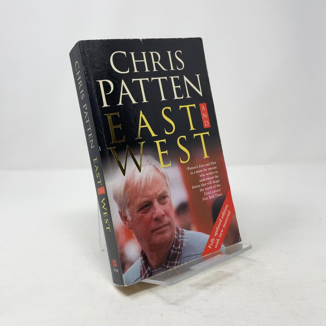 East and West by Chris Patten PB First Thus Paperback Very Good 1999 ...