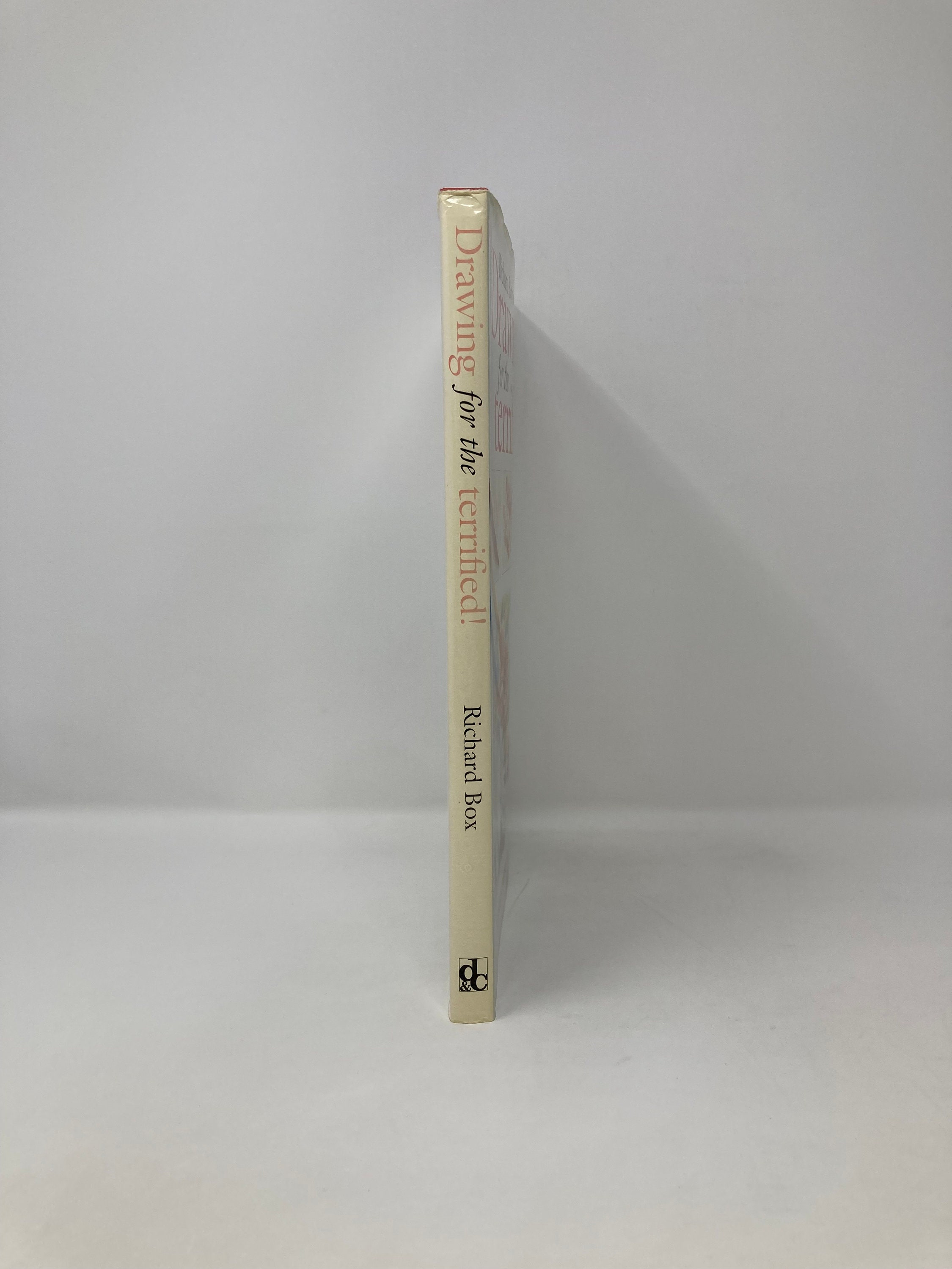 Drawing for the Terrified! A Complete Course for Beginners by Richard ...