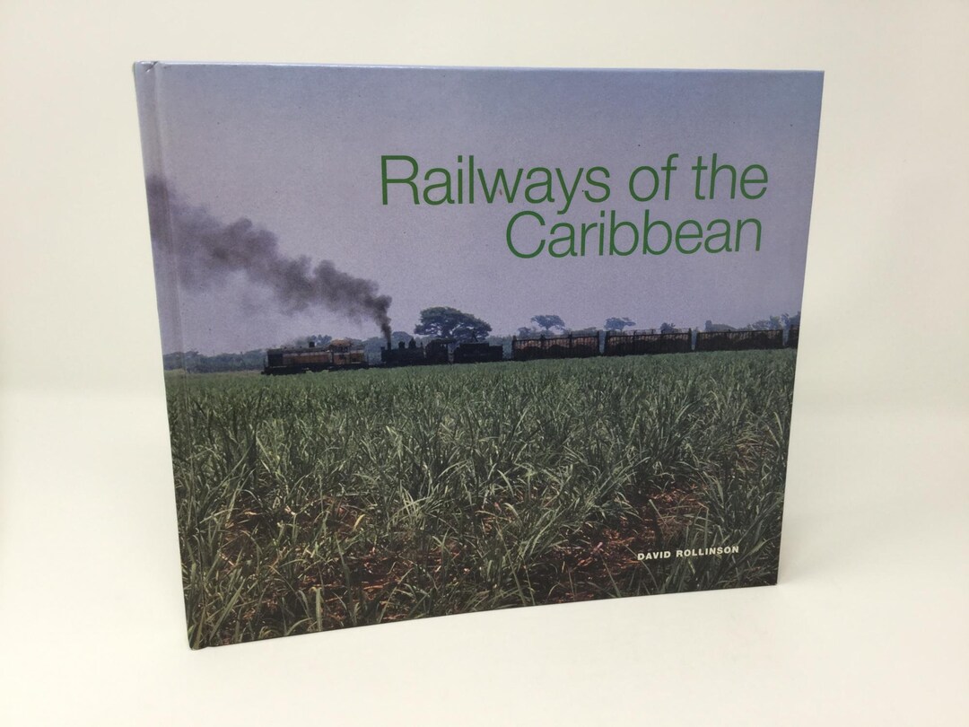 Railways of the Caribbean by David C. Rollinson HC Hardcover 2001 VG ...
