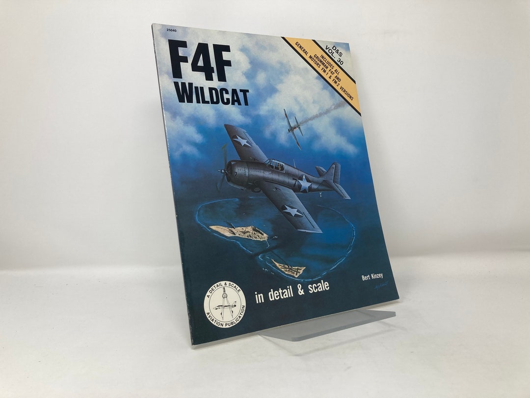 F4F Wildcat: in Detail & Scale by Bert Kinzey PB First 1st Like New ...